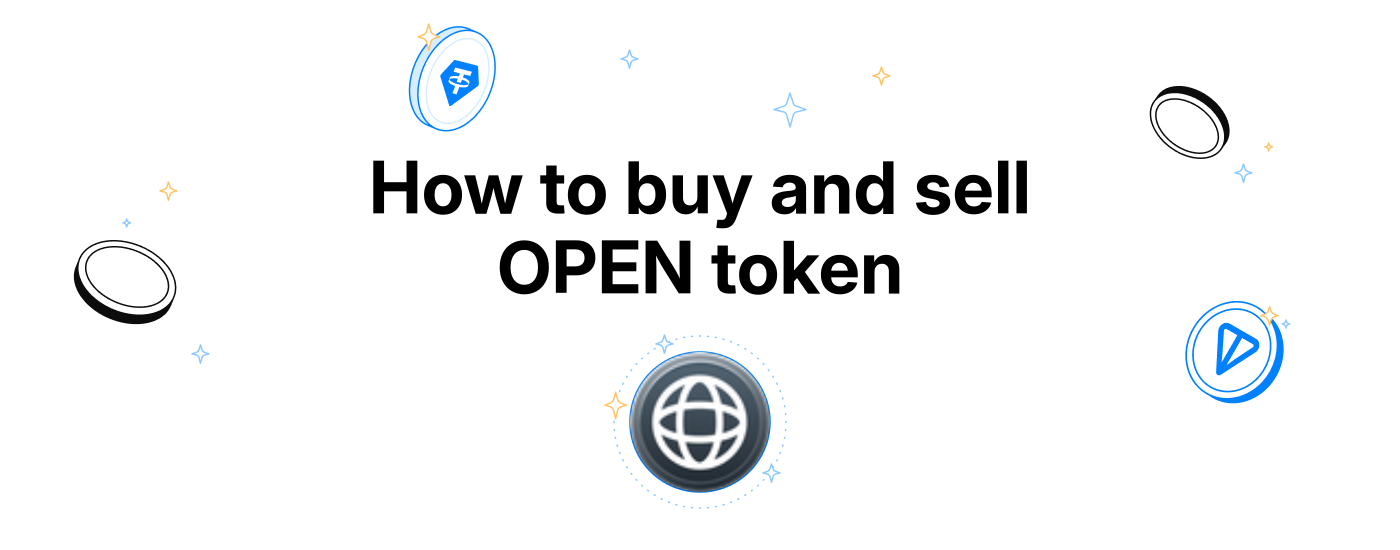 OPEN token: how to buy, sell, farm, trade